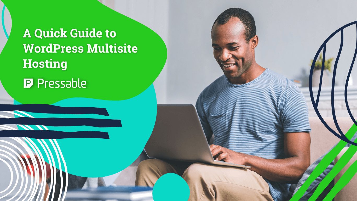 A Quick Guide to WordPress Multisite Hosting | Pressable